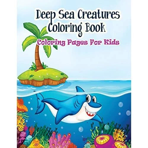 COLORING PAGES FOR Kids Deep Sea Creatures Coloring Bo - Paperback NEW ...