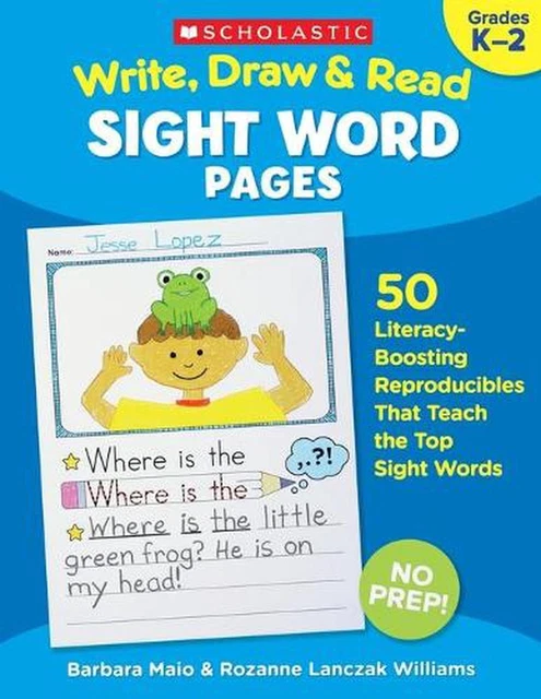 WRITE, DRAW & Read Sight Word Pages: 50 Literacy-Boosting Reproducibles ...