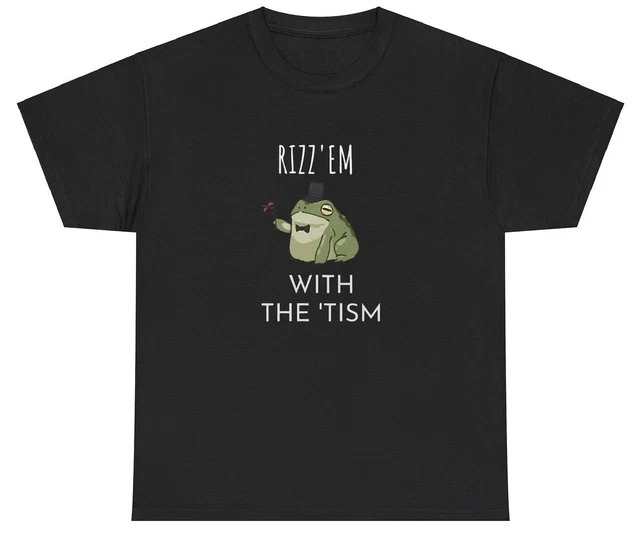 RIZZ EM WITH The Tism Shirt Funny Autism Cursed Frog Dank Meme Silly ...