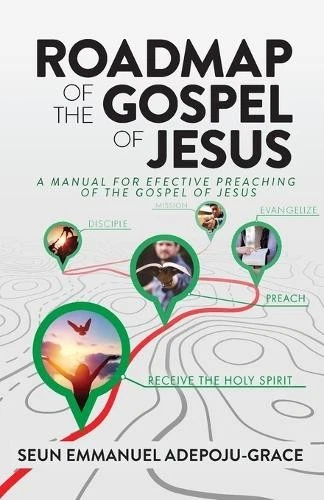 SEUN EMMANUEL ADEPOJU-GRACE Roadmap of the Gospel of Jesus (Poche) EUR 19,45 - PicClick FR
