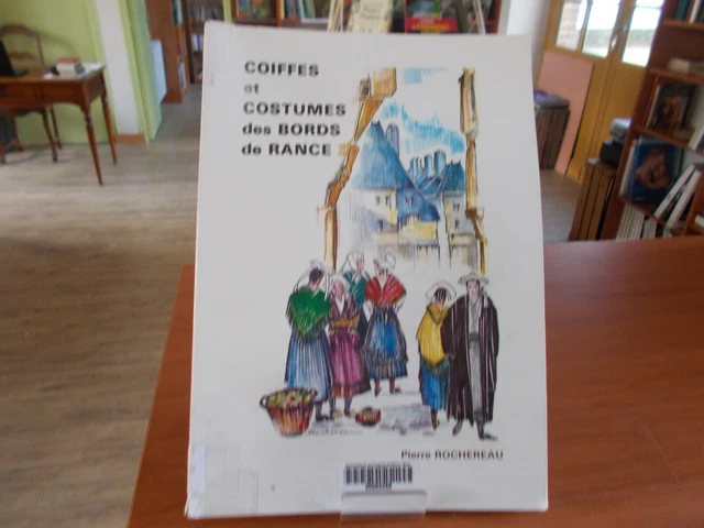 COIFFES ET COSTUMES des Bords de Rance-Pierre Rochereau-1989-Bretagne ...