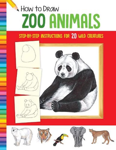 HOW TO DRAW Zoo Animals: Step-by-step instructions for 20 wild ...