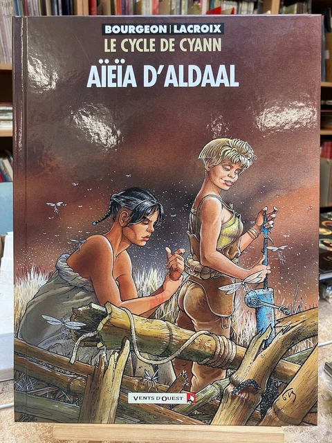 BOURGEON ET LACROIX - Le Cycle De Cyann T3 Aïeïa D'aldaal - Tbe - Eo ...