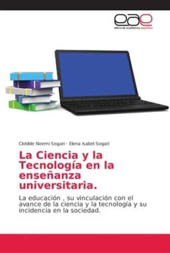 LA CIENCIA Y la Tecnología en la enseñanza universitaria [Spanish] EUR ...