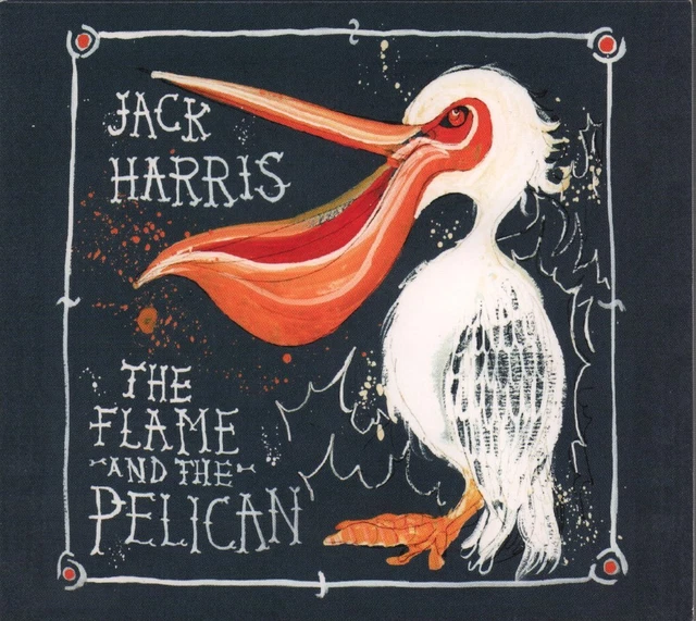 JACK HARRIS FLAME and the Pelican CD Europe Proper 2011 in digipack ...