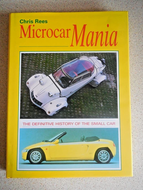 MICROCAR MANIA. Definitive History of the Small Car .. by Chris Rees. 1995. 1st EUR 25,75 ...