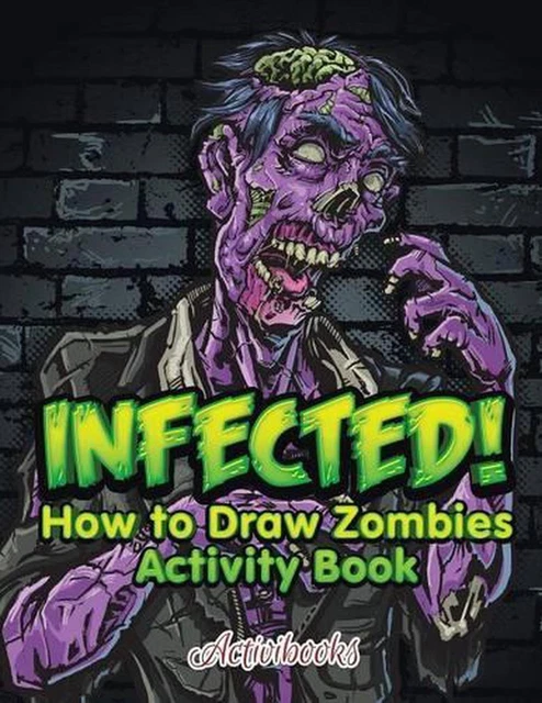 INFECTÉ ! HOW to Draw Zombies Activity Book par Activibooks (anglais ...