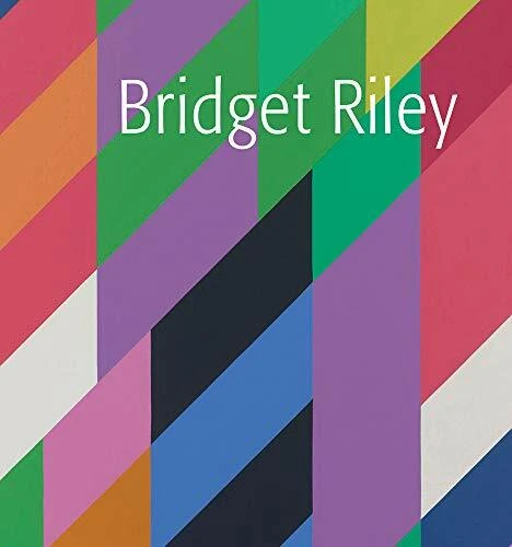 BRIDGET RILEY PAR Richard Shiff , Dave Hickey, John : Elderfield ...