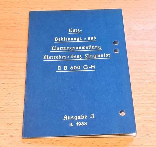 AUSGABE 1938 KURZBEDIENUNGS- und Wartungsanweisung Mercedes Flugmotor ...