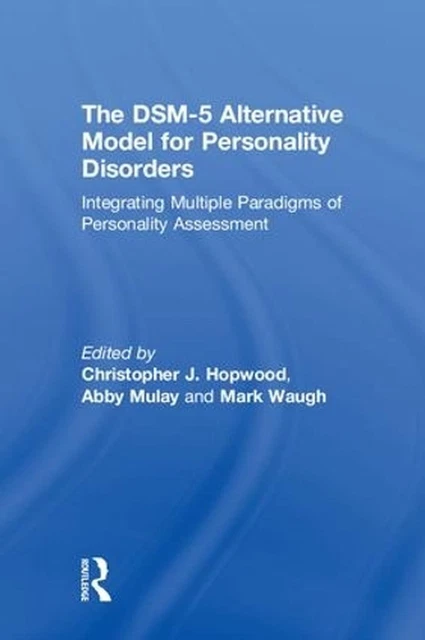 THE DSM-5 ALTERNATIVE Model for Personality Disorders: Integrating ...