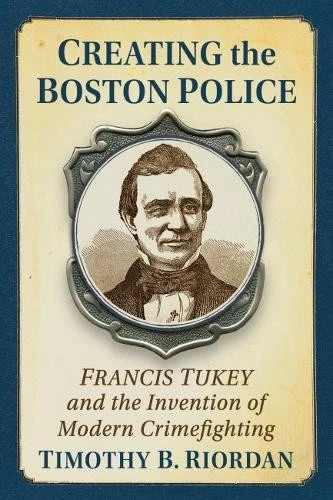 TIMOTHY B. RIORDAN Creating the Boston Police (Poche) EUR 31,33 ...