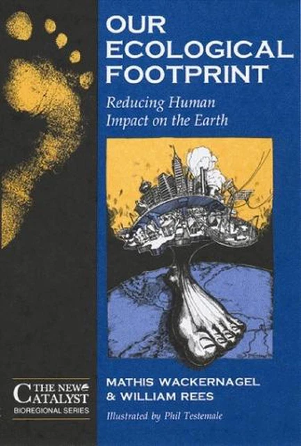OUR ECOLOGICAL FOOTPRINT: Reducing Human Impact on the Earth by Mathis ...
