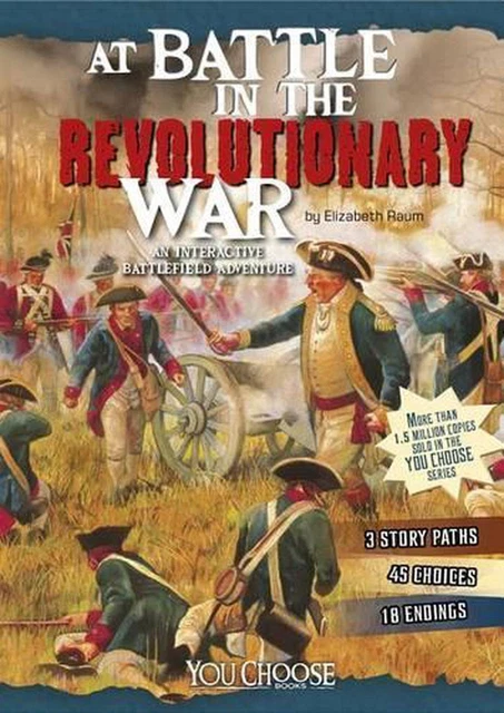 AT BATTLE IN the Revolutionary War: An Interactive Battlefield ...