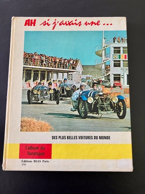 AH SI J'AVAIS Une Des Plus Belles Voitures Du Monde, L'album Du ...