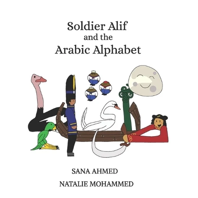 SOLDIER ALIF AND the Arabic Alphabet by Natalie Mohammed Paperback Book ...