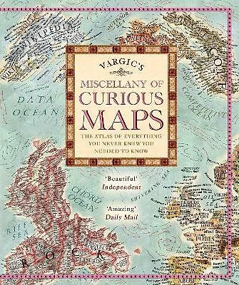VARGIC'S MISCELLANY OF CURIOUS MAPS. , Vargic, Martin. , Used; Hardback ...