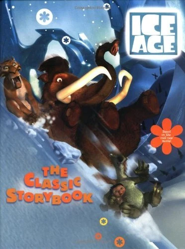 &ICE AGE&: THE Classic Storybook ("Ice Age" Official Tie-in Coll £6.23 ...