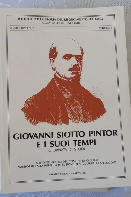 GIOVANNI SIOTTO PINTOR e i suoi tempi EUR 10,00 - PicClick IT