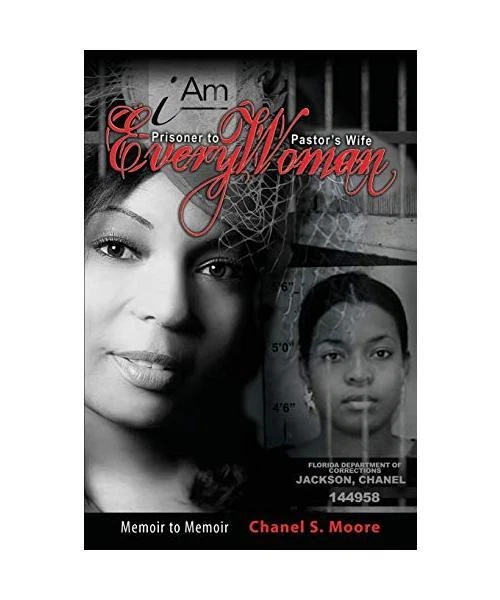 IAM EVERY WOMAN: Prisoner to Pastor's Wife, Chanel S. Moore EUR 15,18 ...
