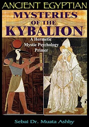 ANCIENT EGYPTIAN MYSTERIES of The Kyba..., ashby, Muata EUR 18,60 ...