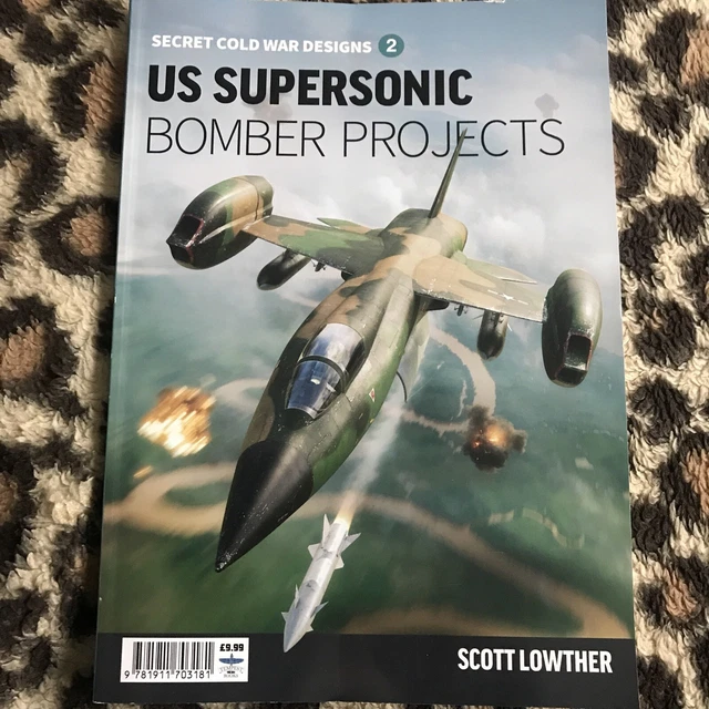 SECRET COLD WAR Designs 2 - US Supersonic Bomber Projects by Scott ...