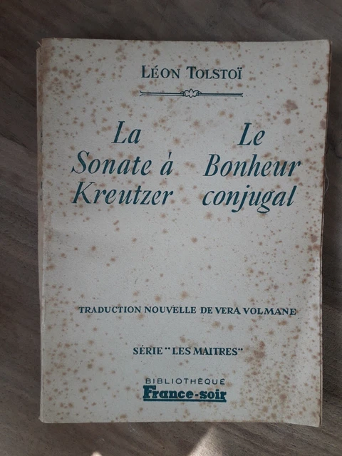 LA SONATE À Kreutzer nouvelle de Léon Tolstoï et Le Bonheur conjugal EUR 15,51 - PicClick FR