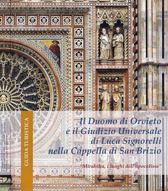 IL DUOMO DI Orvieto e il Giudizio Universale di Luca Signorelli nella ... IL DUOMO DI Orvieto e il Giudizio Universale di Luca Signorelli nella ...