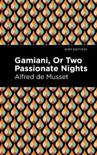 GAMIANI OU DEUX nuits passionnées (éditions comme neuf) par Alfred De ...