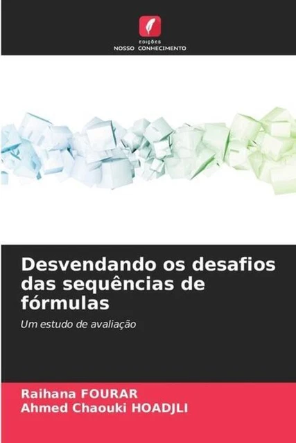 DESVENDANDO OS DESAFIOS das sequências de fórmulas Um estudo de ...