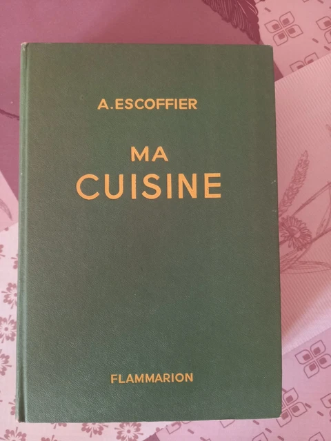 ANCIEN LIVRE DE Cuisine MA CUISINE par ESCOFFIER chez Flammarion 1948 ...