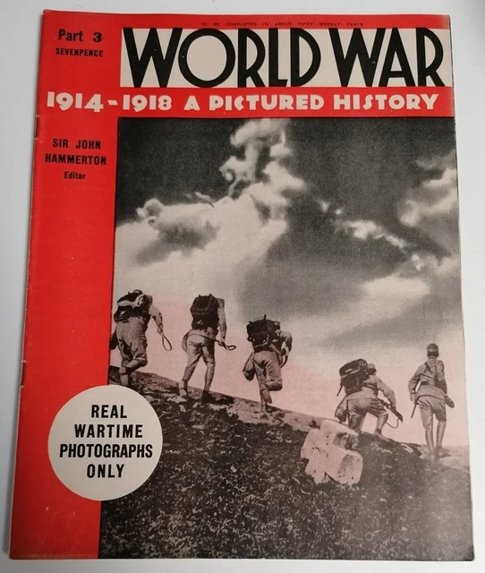 MAGAZINE - WORLD War 1 Pictured History 1914-1918 Part 3 Ed. Sir John ...