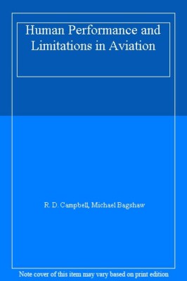 HUMAN PERFORMANCE AND Limitations in Aviation-R. D. Campbell, Michael ...