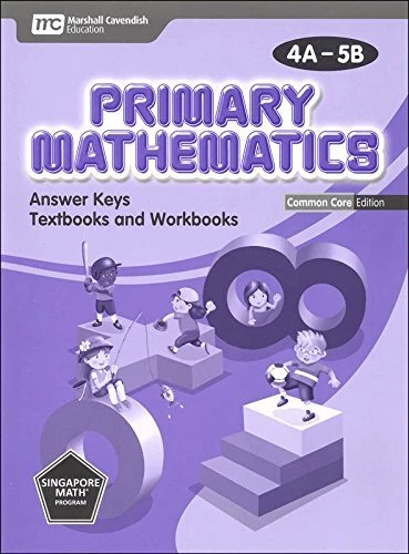 PRIMARY MATHEMATICS COMMON Core Edition Answer Key Booklet 4A-5B $19.82 ...