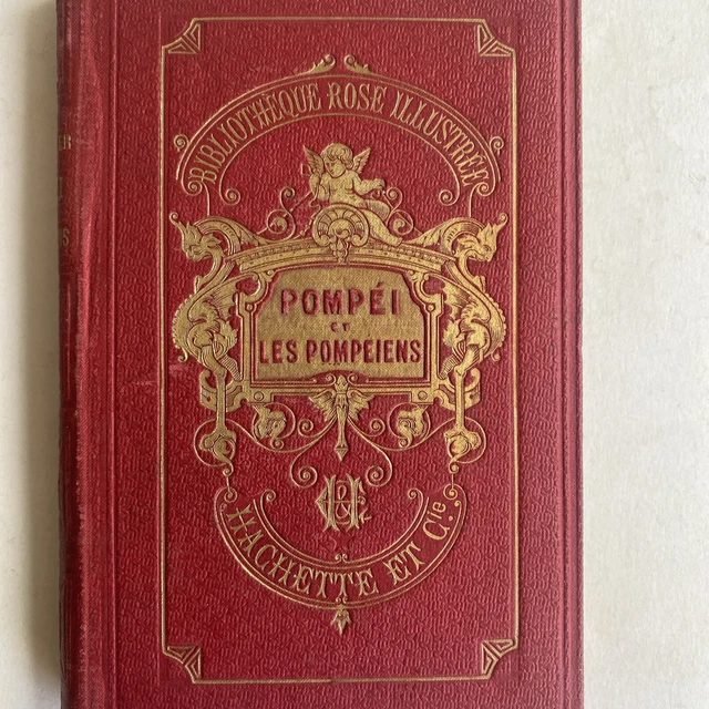 MARC MONNIER POMPEI ET LES POMPEIENS. Hachette, Paris, 1886. Troisième ...