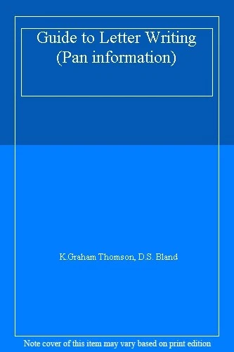GUIDE TO LETTER Writing (Pan information) By K.Graham Thomson, D.S ...