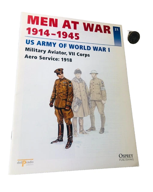 MAGAZINE MEN AT War Del Prado 1914 - 1945 US Army WW1 Mag Osprey ra £4. ...
