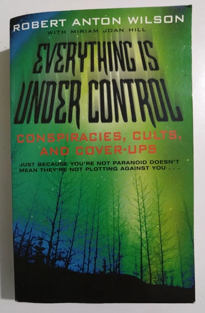 EVERYTHING IS UNDER Control.conspiracies,Cults,Cover-Ups.by Robert ...