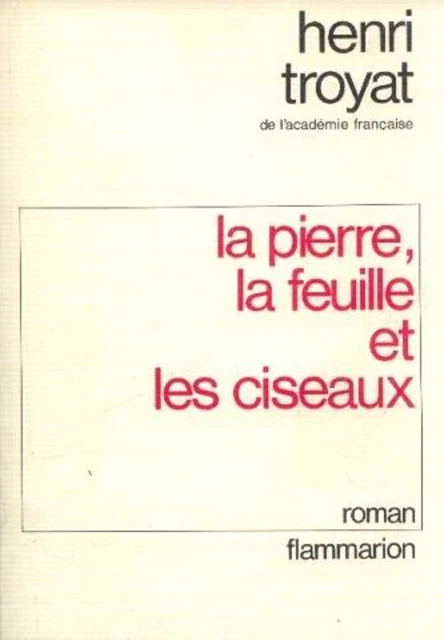 LA PIERRE LA feuille et les ciseaux | Troyat Henri | Flammarion | Bon ...