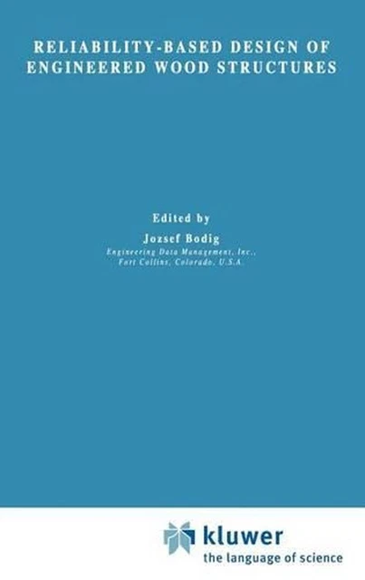 Reliability Based Design Of Engineered Wood Structures Proceedings Of The Nato Eur 139 43