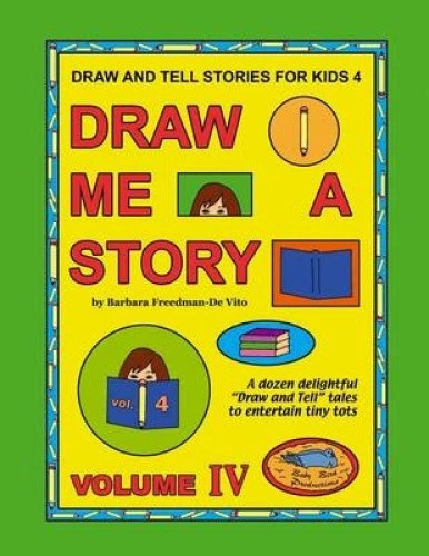 DRAW AND TELL Stories for Kids 4: Draw Me a Story Volume 4 NEUF EUR 25 ...
