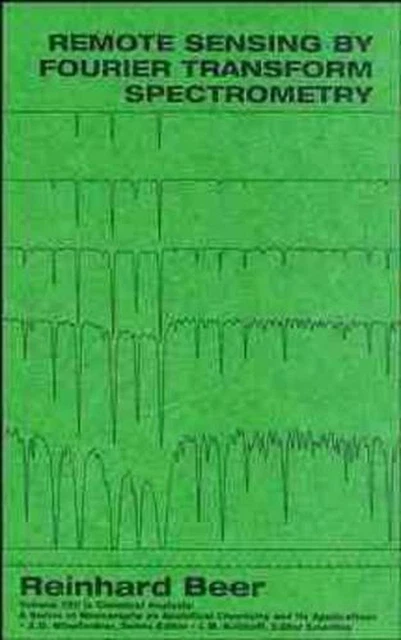 REMOTE SENSING BY Fourier Transform Spectrometry by Reinhard Beer ... REMOTE SENSING BY Fourier Transform Spectrometry by Reinhard Beer ...