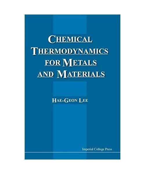 CHEMICAL THERMODYNAMICS FOR Metals and Materials, Hae-Geon Lee EUR 43 ...