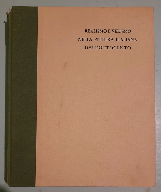 REALISMO E VERISMO Nella Pittura Italiana Dell'800 Fabbri Ed. Corrado ...