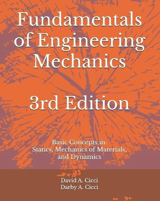 FUNDAMENTALS OF ENGINEERING Mechanics: Basic Concepts in: Statics ...