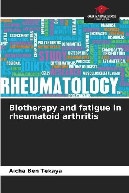 BIOTHERAPY AND FATIGUE in rheumatoid arthritis by Aicha Ben Tekaya ...