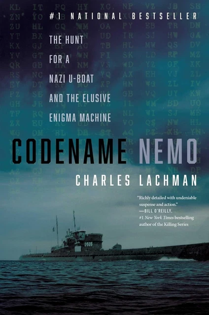 CODENAME NEMO: THE Hunt for a Nazi U-Boat and The Elusive Enigma ...