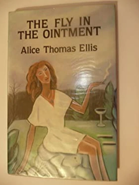 FLY IN THE Ointment Hardcover Alice Thomas Ellis EUR 3,82 - PicClick DE