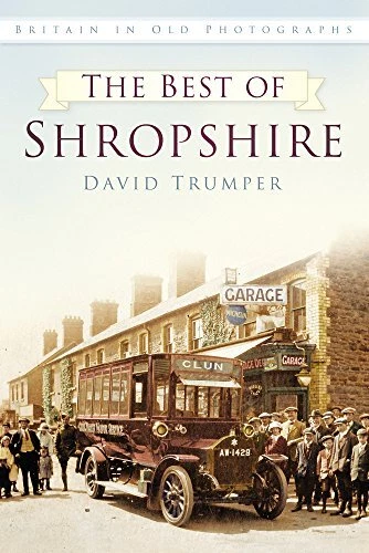 THE BEST OF Shropshire (Britain in Old Photographs) By David Trumper £6 ...