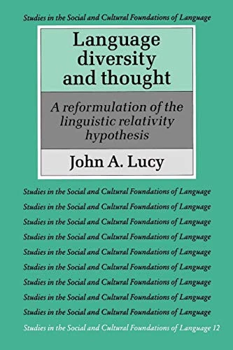 LANGUAGE DIVERSITY AND Thought: A Reformulation of the Linguistic ...