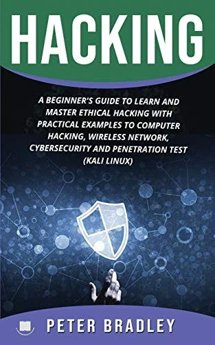 HACKING : A Beginner's Guide to Learn and Master Ethical Hacking with ...